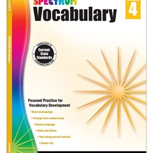 Spectrum Grade 4 Vocabulary Workbook, 4th Grade Vocabulary Covering Word Relationships, Sensory Language, Roots and Affixes, and Reading Comprehension Context Clues, Classroom or Homeschool Curriculum