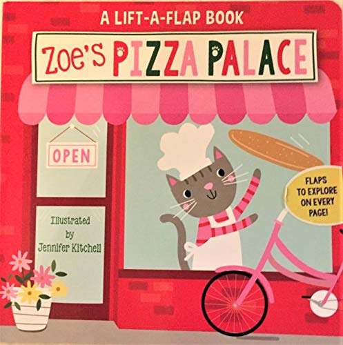 Zoe's Pizza Palace A Lift-A-Flap Hardcover Illustrated Board Book