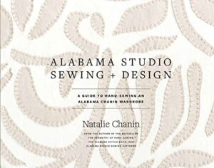 alabama studio sewing + design: a guide to hand-sewing an alabama chanin wardrobe