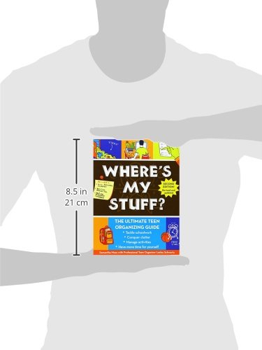 Where's My Stuff?: The Ultimate Teen Organizing Guide