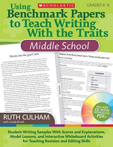 scholastic using benchmark papers to teach writing with the traits, grades 6 to 8