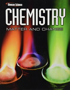 chemistry: matter & change, student edition (glencoe science)