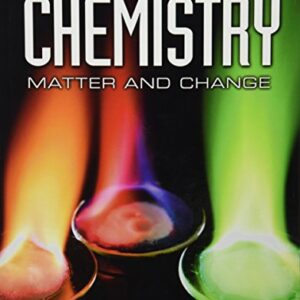 Chemistry: Matter & Change, Student Edition (Glencoe Science)