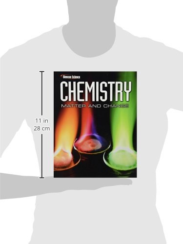 Chemistry: Matter & Change, Student Edition (Glencoe Science)