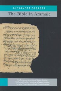 the bible in aramaic: based on old manuscripts and printed texts