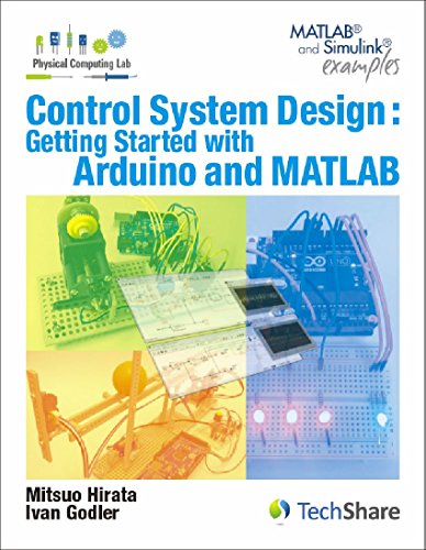 Control System Design : Getting Started with Arduino and MATLAB