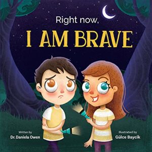 Right Now Series (3 Books) - Mental Health Children's Books to Teach Kids How to Be Kind, Brave & Stay Calm, Social Emotional Books by Dr. Daniela Owen, Child Psychologist