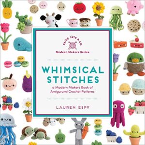 whimsical stitches: a modern makers book of amigurumi crochet patterns