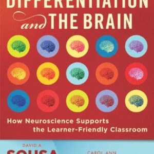 Differentiation and the Brain: How Neuroscience Supports the Learner-Friendly Classroom