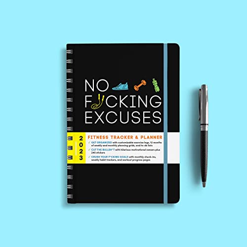 2023 No F*cking Excuses Fitness Tracker: 12-Month Planner to Crush Your Workout Goals & Get Shit Done Monthly (Thru December 2023) (Calendars & Gifts to Swear By)