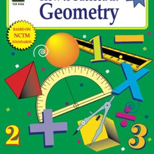 How to Succeed in Geometry, Grades 5-8 (Math How To...)