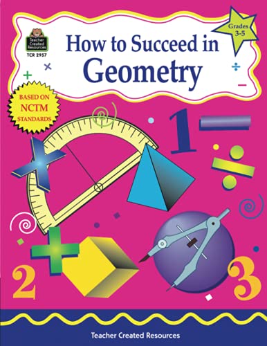 How to Succeed in Geometry, Grades 3-5 (Math How To...)