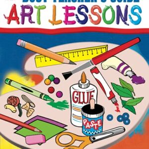 Busy Teacher's Guide: Art Lessons