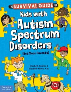 the survival guide for kids with autism spectrum disorders (and their parents)