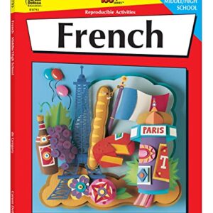 The 100+ Series: French Workbook, Grades 6-12 French Book Covering Alphabet Letters, Numbers, and Vocabulary, French Language Learning Reproducible Activities, Classroom or Homeschool Curriculum