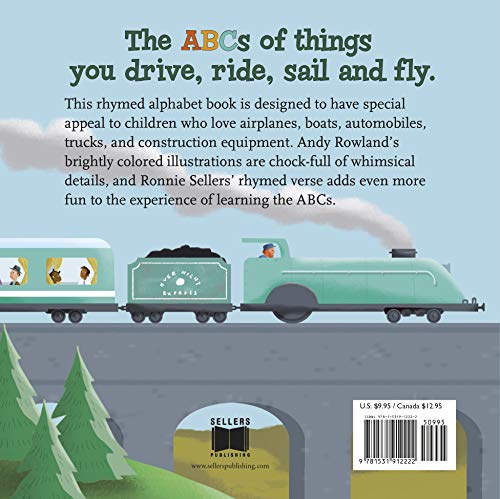 The ABCs of Trucks, Boats, Planes, and Trains: A Rhyming Alphabet Book Filled With Things That Go