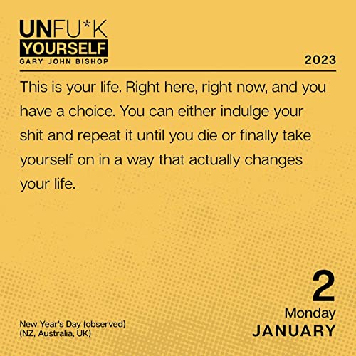 Unfu*k Yourself 2023 Day-to-Day Calendar: Get Out of Your Head and Into Your Life