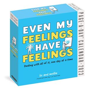 even my feelings have feelings page-a-day calendar 2023: dealing with all of it, one day at a time