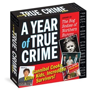 a year of true crime page-a-day calendar 2023: cannibal cooks, killer kids, incredible survivors!