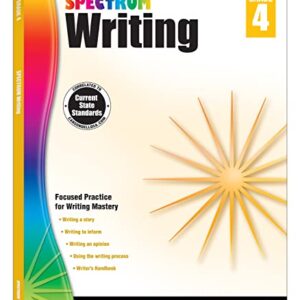 Spectrum Writing Workbook Grade 4, Informative, Opinion, Dialogue, Letter, and Story Writing Prompts, Writing Practice for Kids, Classroom or Homeschool Curriculum (Spectrum Writing)