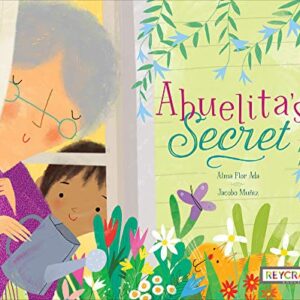 Abuelita’s Secret | Realistic Juvenile Fiction Book | Reading Age 4-8 | Grade Level 1-2 | Multigenerational Family Values & Self-Esteem | Reycraft Books