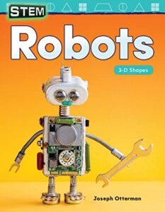 teacher created materials 27344 stem robots 3-d shapes (stem: mathematics readers)