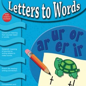 Building Writing Skills: Letters to Words: Letters to Words