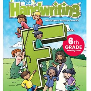 6th Grade Cursive Handwriting Workbook Level F by A Reason For - Learning Workbooks for Kids Age 10-12 - Practice Paper Books for Spelling and Reading for Sixth Grader - Homeschool Resource to Learn Scripture