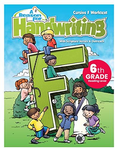 6th Grade Cursive Handwriting Workbook Level F by A Reason For - Learning Workbooks for Kids Age 10-12 - Practice Paper Books for Spelling and Reading for Sixth Grader - Homeschool Resource to Learn Scripture