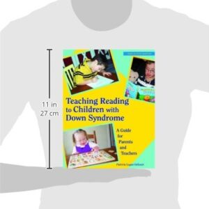 Teaching Reading to Children With Down Syndrome: A Guide for Parents and Teachers (Topics in Down Syndrome)