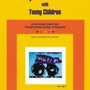 Explorations with Young Children: A Curriculum Guide from Bank Street College of Education