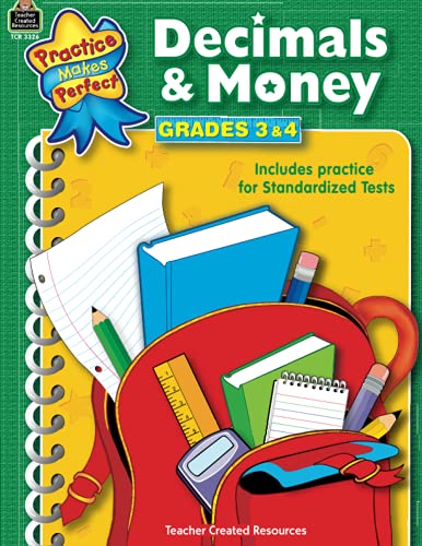 Decimals & Money Grades 3-4: Grades 3 & 4 (Practice Makes Perfect (Teacher Created Materials))