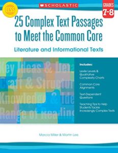 25 complex text passages to meet the common core: literature and informational texts: grade 7-8