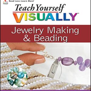 Teach Yourself VISUALLY Jewelry Making and Beading