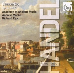 concerti grossi opp. 3 & 6 / organ concertos op. 4