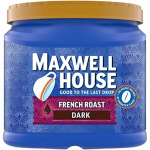 maxwell house french roast dark roast ground coffee (25.6 oz canister)