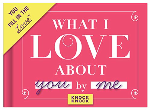 Knock Knock What I Love about You Book Fill in the Love Fill-in-the-Blank Gift Journal, 4.5 x 3.25-Inches