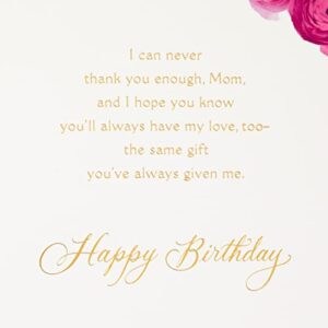 Hallmark Birthday Card for Mom (Given Me So Much)