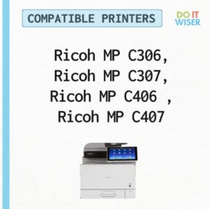 Do it Wiser Compatible Printer Toner Cartridge Replacement for Ricoh MP C307 MP C306 MP C406 MP C407 - 842091 842092 842093 842094 (Black, Cyan, Magenta, Yellow, 4Pack) High Yield