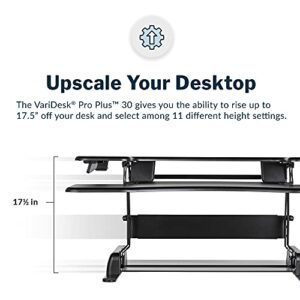 Vari - VariDesk Pro Plus 30 - Height Adjustable Standing Desk Converter for Home Office - Sit to Stand Desk with 11 Height Settings, Spring-Assisted Lift, and Weighted Base - Fully Assembled, Black