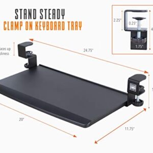 Stand Steady Clamp On Keyboard Tray | Keyboard Shelf - Small Size - Easy Install - No Need to Drill into Desk! Retractable to Slide Under Desktop | Great for Home or Office!