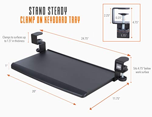 Stand Steady Clamp On Keyboard Tray | Keyboard Shelf - Small Size - Easy Install - No Need to Drill into Desk! Retractable to Slide Under Desktop | Great for Home or Office!