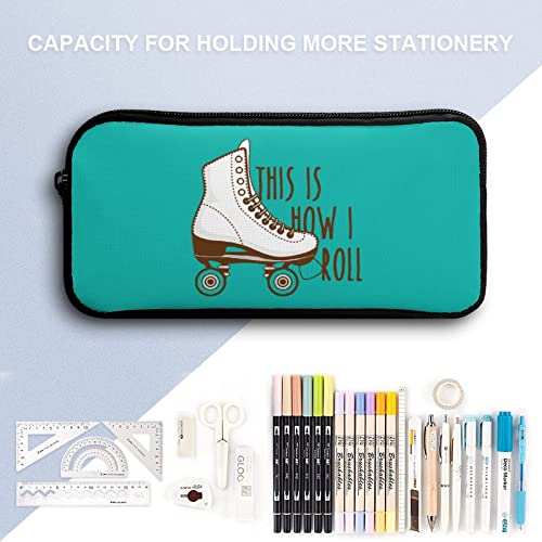 This is How I Roll Roller Skates Pencil Case Pencil Pouch Coin Pouch Cosmetic Bag Office Stationery Organizer