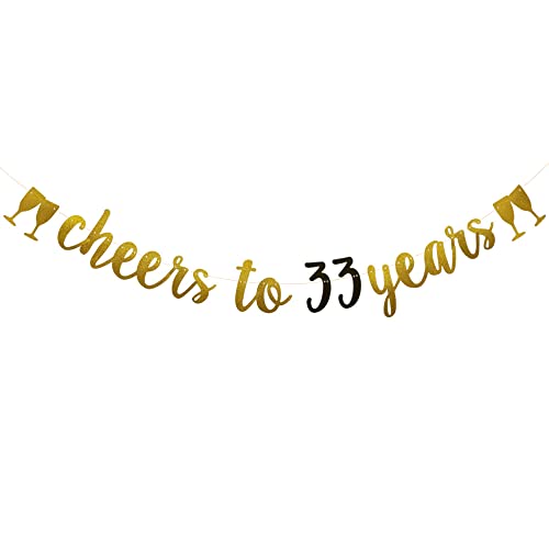 Cheers to 33 Years Banner，Pre-strung，33rd Birthday Party Decorations Supplies，Gold Glitter Paper Garlands Backdrops, Letters Gold Betteryanzi