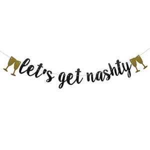 let’s get nashty banner,pre-strung, black glitter paper party decorations for bachelorette party supplies letters black betteryanzi