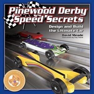 pinewood derby speed secrets: design and build the ultimate car (fox chapel publishing) 7 ready-to-cut patterns; illustrated, easy-to-follow instructions; tips & techniques to build 3 levels of car