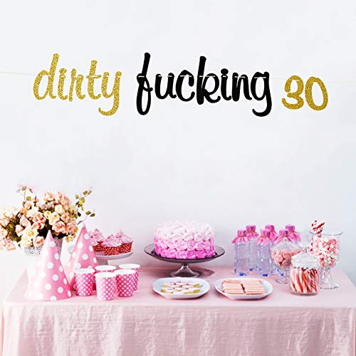 Dirty Fucking 30 Banner 30th Birthday Party Decorations Thirty Banner Decors