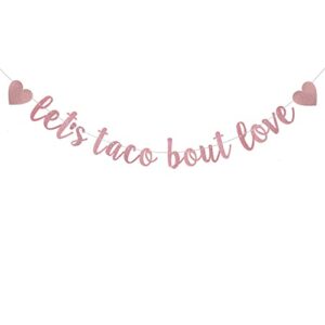 let’s taco bout love banner,pre-strung,rose gold glitter paper garlands backdrops,bridal shower/bachelorette/wedding party decorations supplies,letters rose gold,betteryanzi