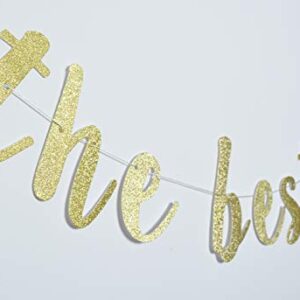 The Best is Yet to Come Banner for Bridal Shower, Engagement, Wedding, Pregnancy Announcement, Graduation Party Decorations Pre-assembled Home Garland Hanging Sign(Gold Glitter)