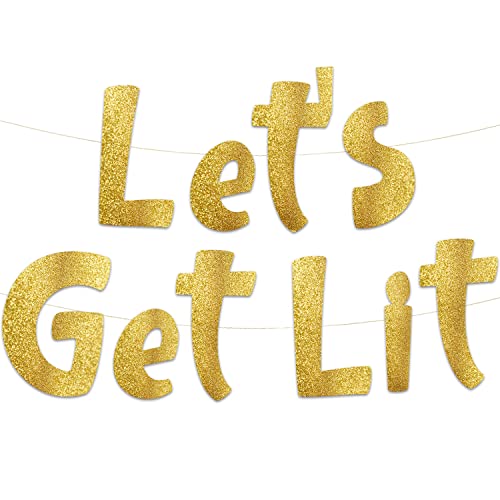 Let's Get Lit Gold Glitter Banner - Funny Bachelorette, Birthday, Bachelor Decorations - 21st - 30th - 40th - 50th Birthday